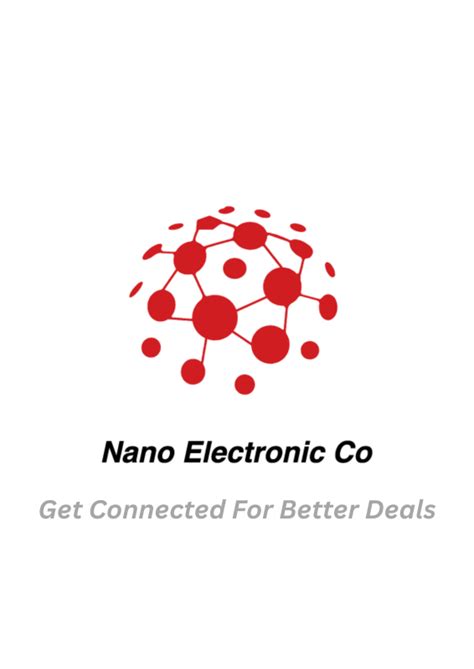 Nano Electronic Co Get Connected For Better Deals