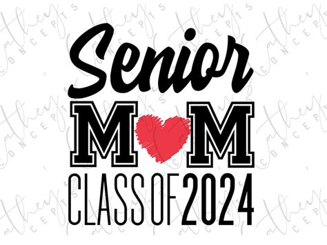 Senior Mom Class Of 2024 With Heart Png Design Mom Of Senior Png