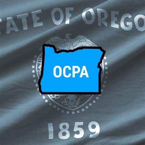 Oregon Consumer Privacy Act Ocpa An Overview