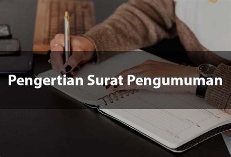 Pengertian Surat Pengumuman Contoh Format Dan Cara Membuatnya