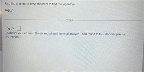 Solved Use the change-of-base theorem to find the logarithm. | Chegg.com