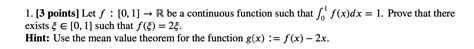 Solved 1 3 Points Let F 0 1 → R Be A Continuous