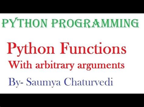 Python Function With Arbitrary Arguments Youtube