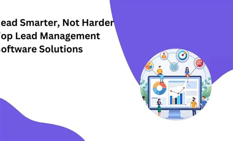Lead Smarter Not Harder Lead Management Software