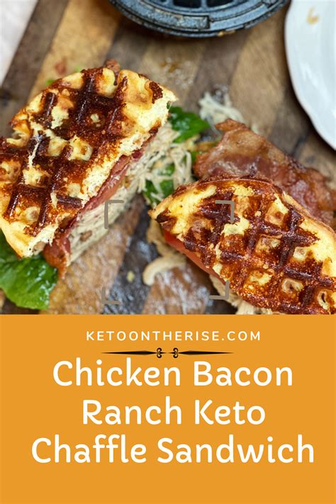 Chicken Bacon Ranch Keto Chaffle Sandwich Recipe In 2024 Chicken