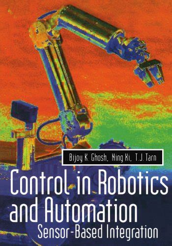 control in robotics and automation sensor based integration ghosh