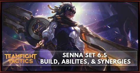 Senna Tft Set 6 5 Build Abilities And Synergies Zilliongamer