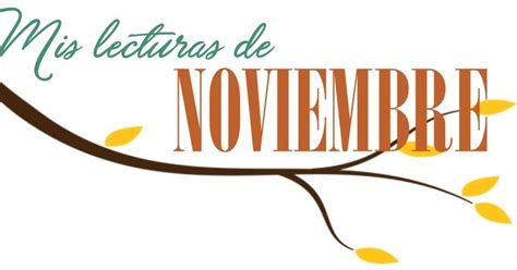 MIS LECTURAS DE NOVIEMBRE Al Cerrar Un Libro