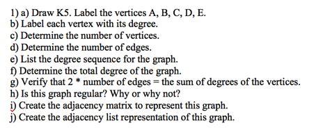 Solved 1 A Draw K5 Label The Vertices A B C D E B