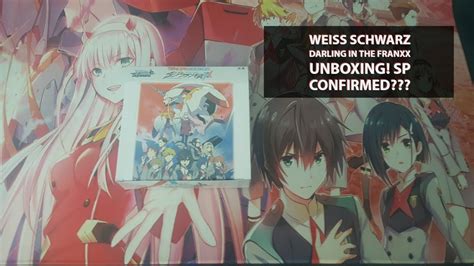 Weiss Schwarz Darling In The Franxx Unboxing Sp Confirmed Youtube
