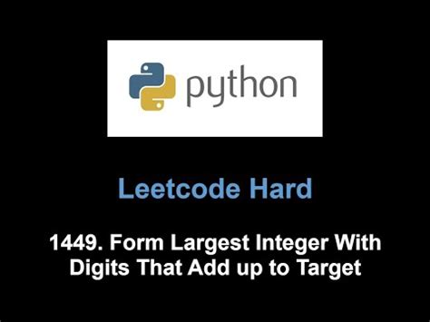 Leetcode Form Largest Integer With Digits That Add Up To Target