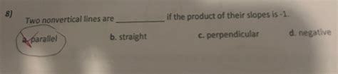 Solved Two Nonvertical Lines Are ﻿if The Product Of Their