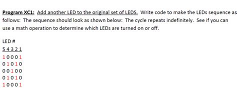 Solved Program XC1 Add Another LED To The Original Set Of Chegg