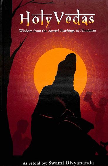 Buy Holy Vedas Wisdom From The Sacred Teachings Of Hinduism Book Swami Divyananda