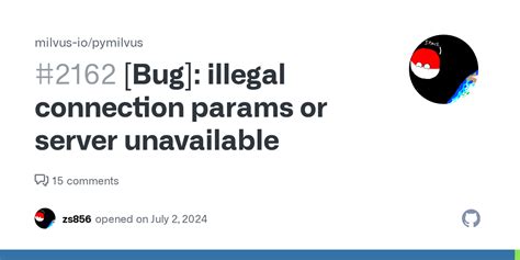 Bug Illegal Connection Params Or Server Unavailable · Issue 2162