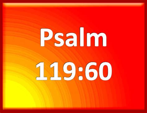 Psalm 11960 I Made Haste And Delayed Not To Keep Your Commandments
