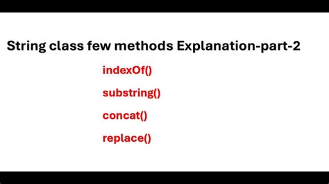 String Class Few Methods Explanation Part 2 Indexof Substring