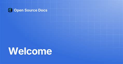 Welcome Open Source Docs