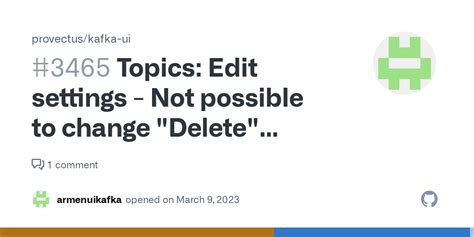 Topics Edit Settings Not Possible To Change Delete Cleanup Policy