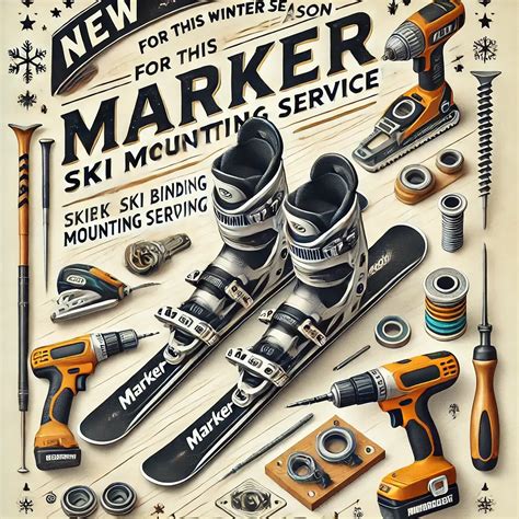 New Service Announcement Ski Binding Mounting For Marker Bindings