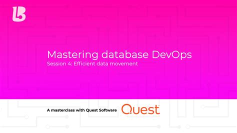 Mastering Database Devops Session 4 Efficient Data Movement Video