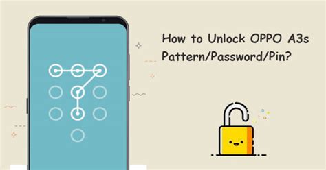 Top 5 OPPO A3s Pattern Unlock Solutions To Unlock OPPO Easily