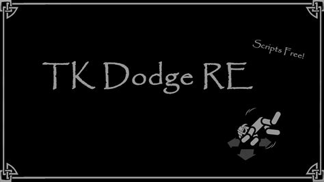 Skyrim Se Tk Dodge Re Script Free Youtube