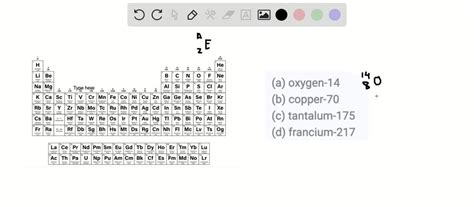 Solved Write The Following Isotopes In Nuclide Notation E G 146 C A Oxygen 14 B