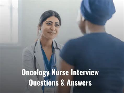Top 87 Oncology Nurse Interview Questions And Answers