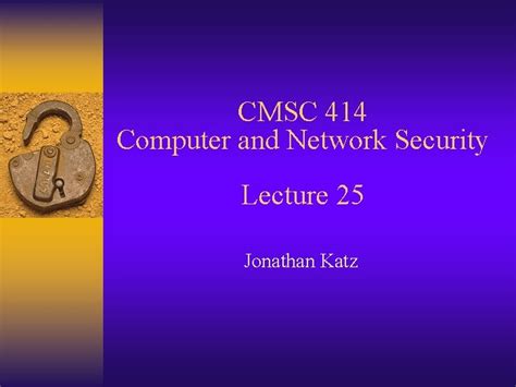 Cmsc 414 Computer And Network Security Lecture 25