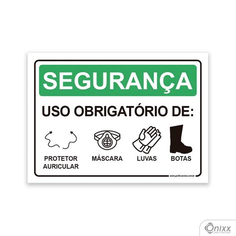 Placa Segurança Uso Obrigatório De Protetor Auricular Máscara Luvas Botas PVC mm