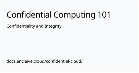 confidentiality and integrity confidential computing 101