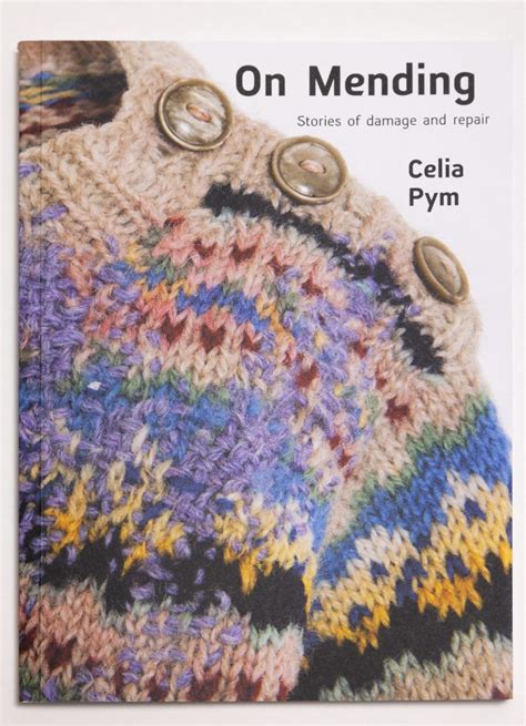 On Mending Celia Pym