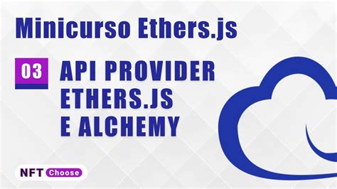 Curso Ethersjs Api Provider Ethersjs E Alchemy Aula 3 Youtube