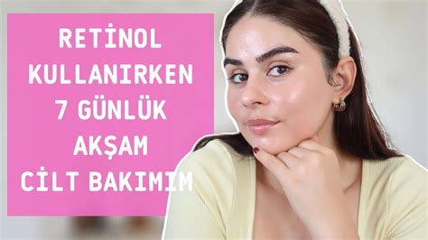 Retinol kullanırken Günlük Akşam Cilt Bakım Rutinim YouTube