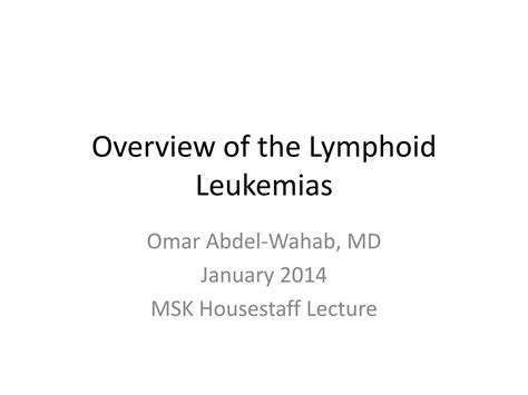Lymphoid Leukemia Overview Pptx