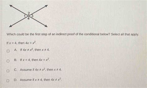 Solved Which Could Be The First Step Of An Indirect Proof Of The