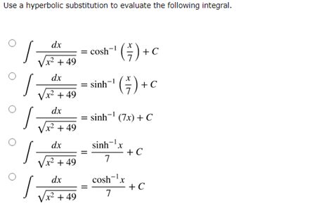 Solved Use A Hyperbolic Substitution To Evaluate The