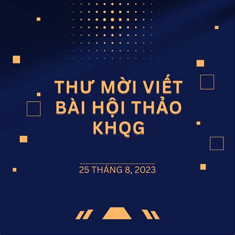 Thư Mời Viết Bài Hội Thảo Khqg “phát Triển Khoa Học Công Nghệ Và đổi M