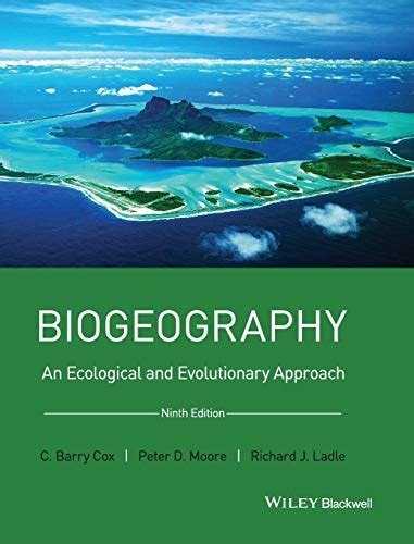 Biogeography An Ecological And Evolutionary Approach Cox C Barry