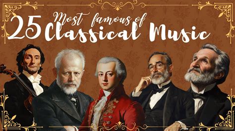 25 Best Of Classical Music Masterpieces That You Should Listen To At