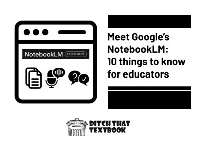 Google NotebookLM For Teachers 10 Things To Know For Educators