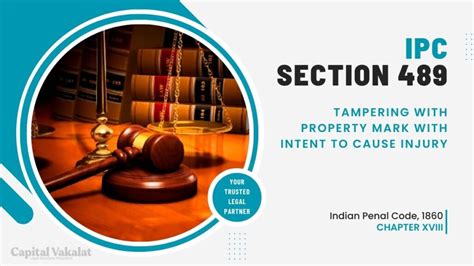 Section 489 Ipc Tampering With Property Mark With Intent To Cause