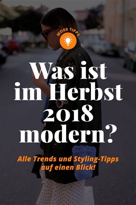 Was Ist Im Herbst 2018 Modern Alle Trends Und Styling Tipps Auf Einen