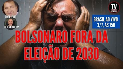 Nova CondenaÇÃo Bolsonaro Fora Das EleiÇÕes De 2030 372023 Youtube