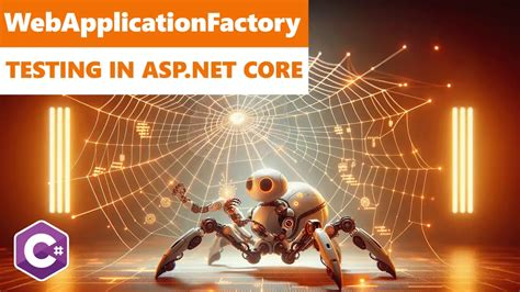 Webapplicationfactory In Aspnet Core Practical Tips For C Developers