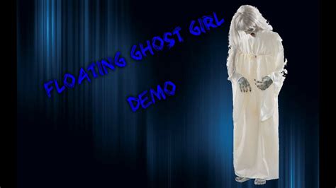 Floating Ghost Girl Demo Youtube