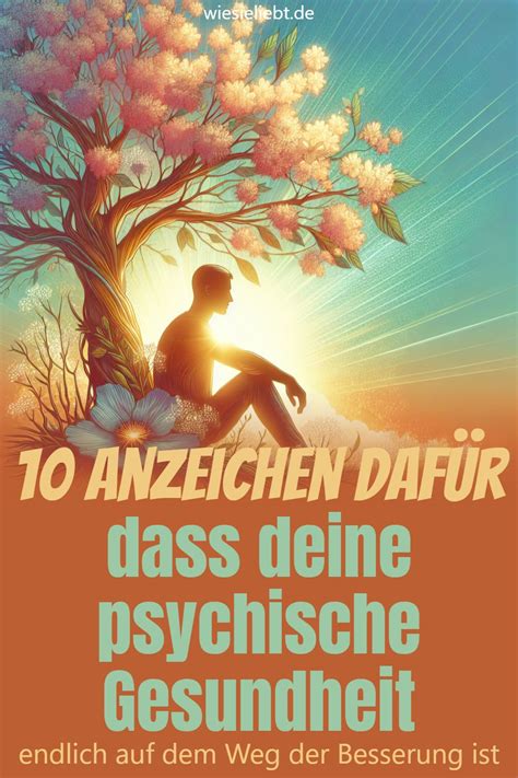 10 Anzeichen Dafür Dass Deine Psychische Gesundheit Endlich Auf Dem Weg Der Besserung Ist