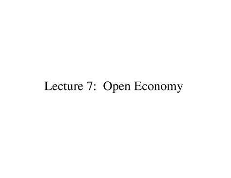 Lecture Notes Lecture Open Economy Opening The Economy Goods Markets Imports And