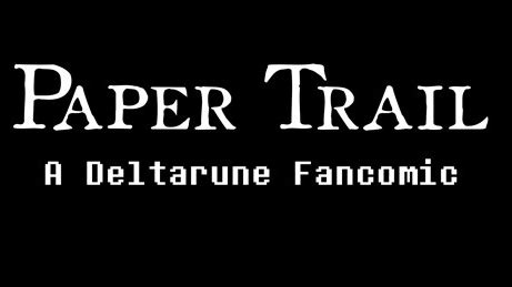 Paper Trail Main Characters A Deltarune Comic Dub Casting Call Club